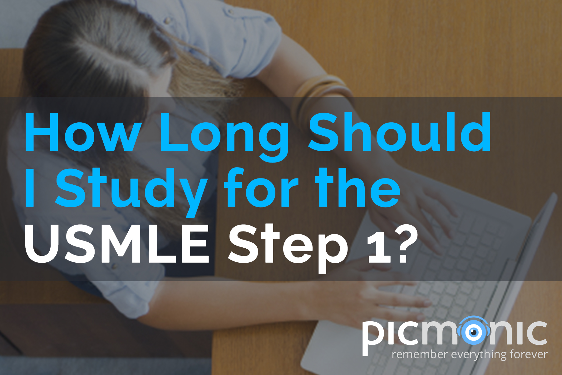 How Long Should I Study For The USMLE Step 1 In 2021 Picmonic
