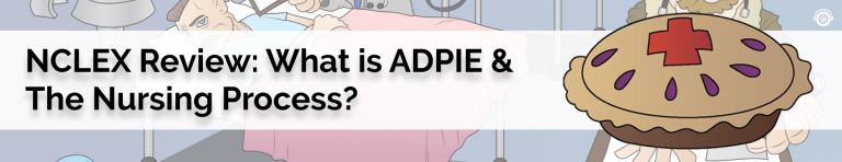 ADPIE NCLEX Review: What is ADPIE & The Nursing Process? [Updated for ...